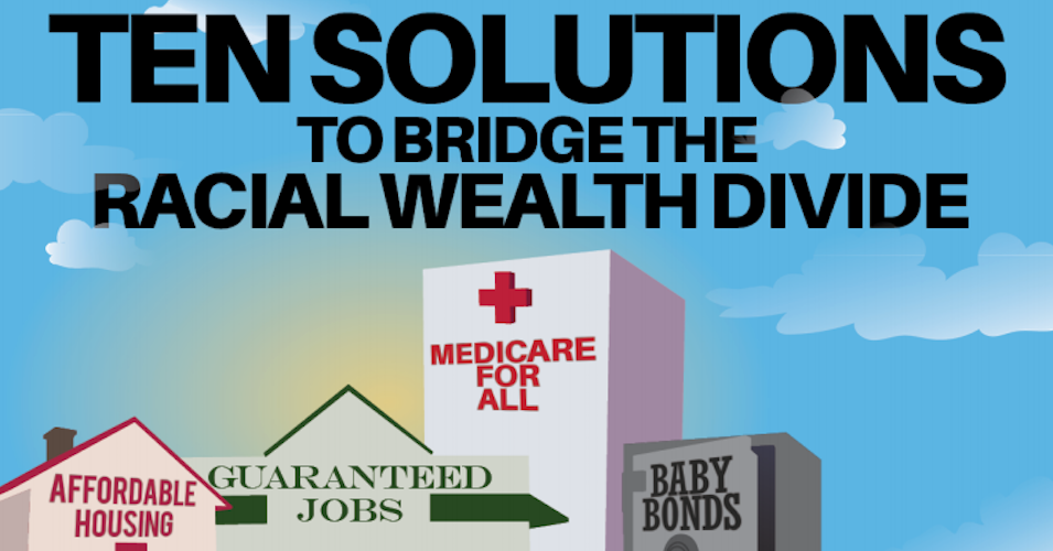 Report Offers 10 'Broad and Targeted' Solutions to Racial Wealth ...